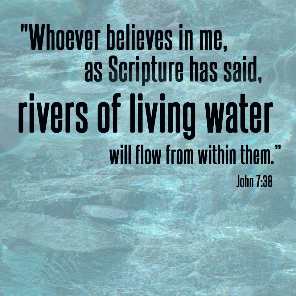 Rivers of living water will flow from them - tangible theology